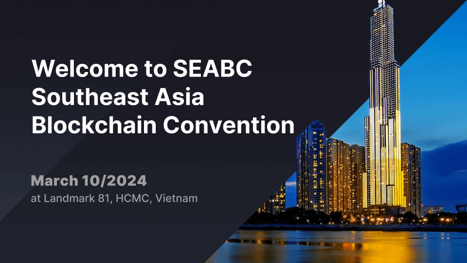 2024 Southeast Asia Blockchain Convention | Blockchain Conference